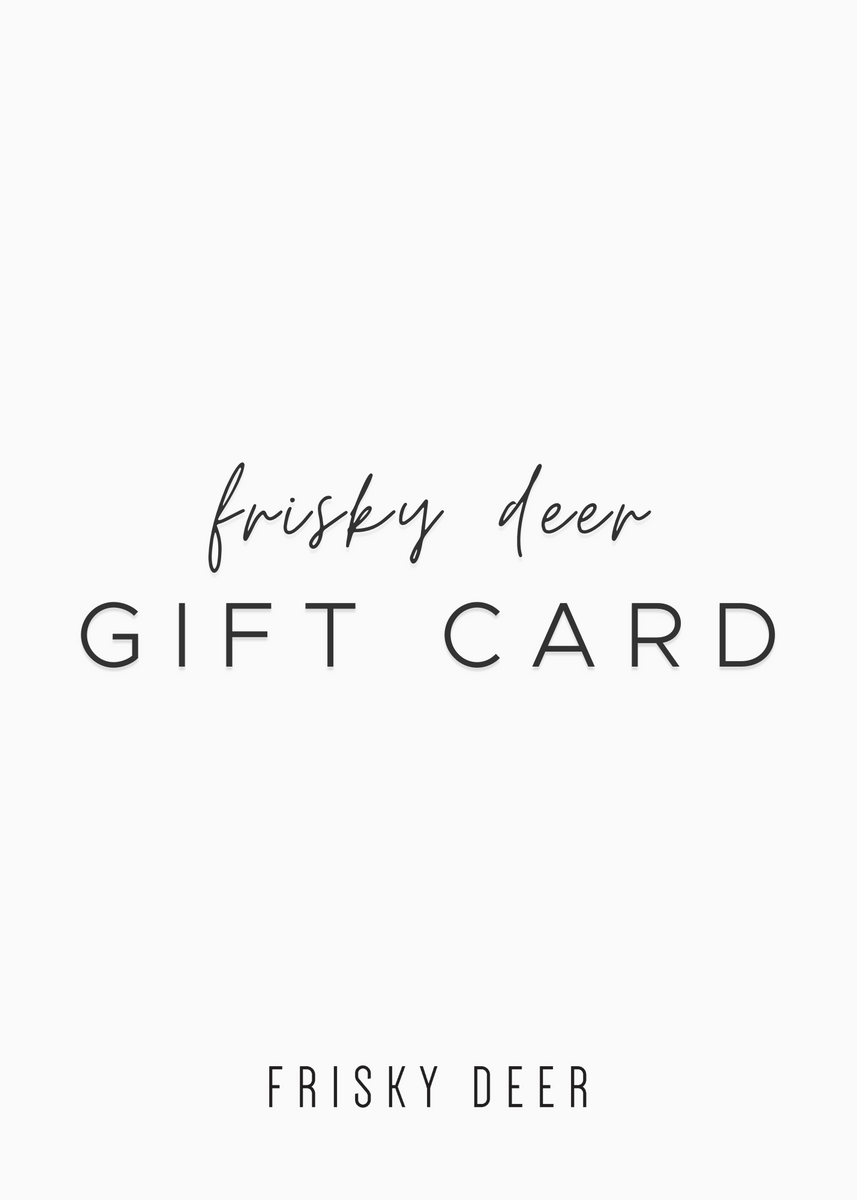 GIFT CARD (for use IN STORE) – Frisky Deer